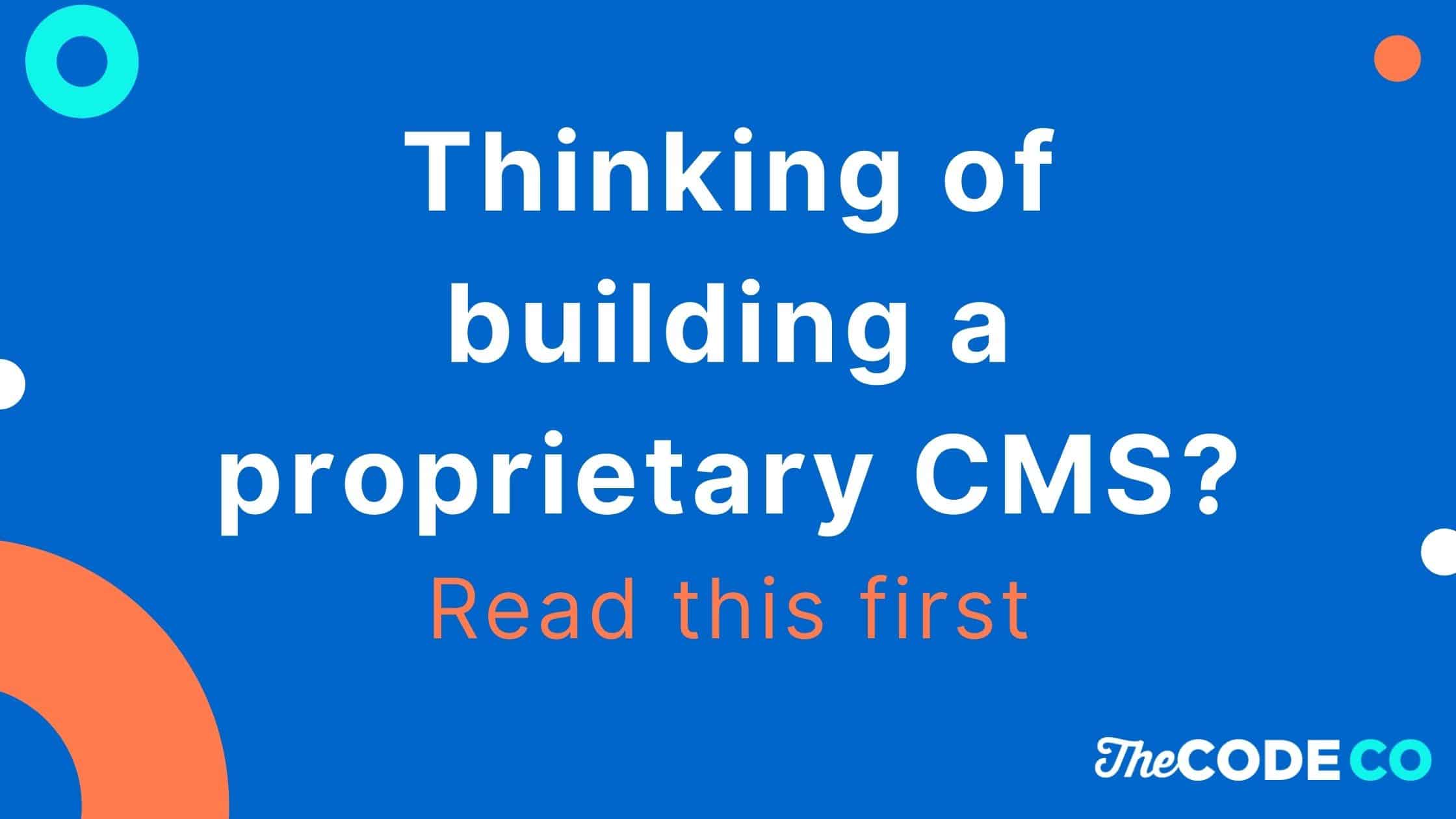 Proprietary CMS | The Code Company